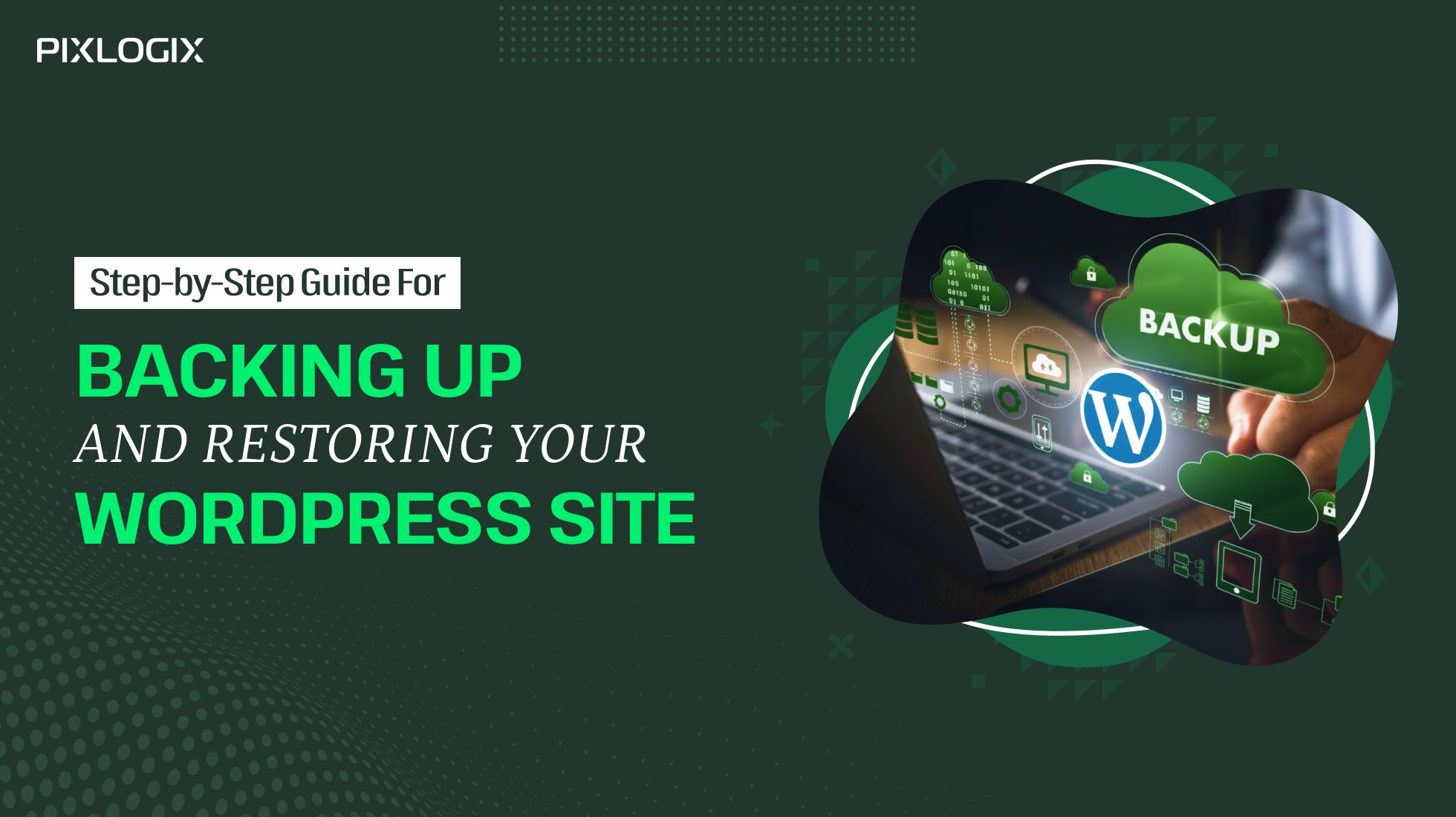 How to Back Up and Restore Your WordPress Site